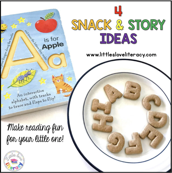 4 Storytime Snacks Your Littles Will Love - Littles Love Learning