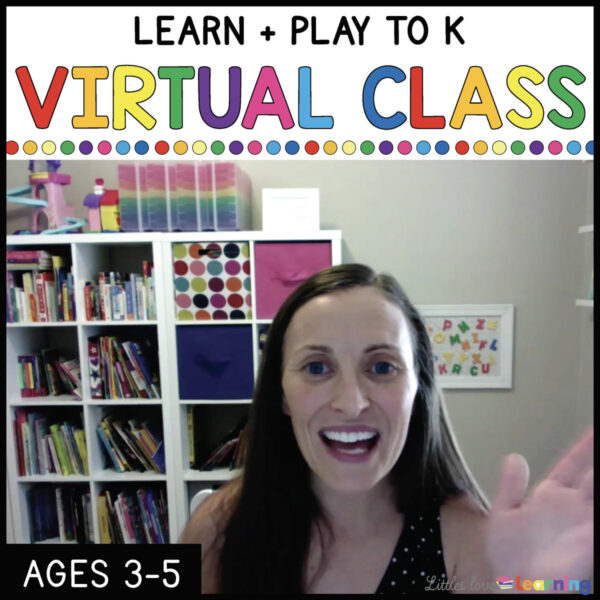 Learn and Play to K Virtual Preschool Classes (Ages 3, 4, and 5)
