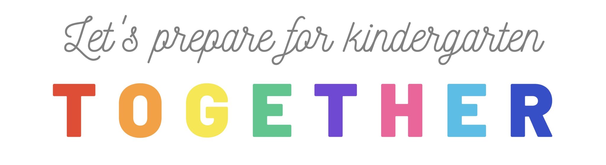 Littles Love Learning - Let's Prepare for Kindergarten Together