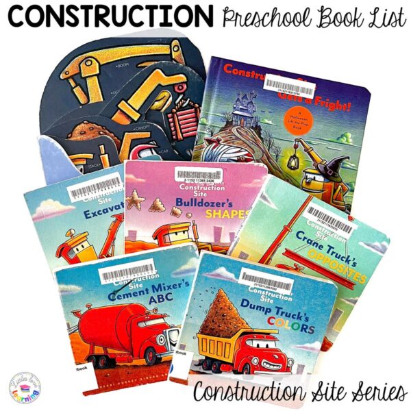 Work Area Ahead: 40+ Construction Books for Preschool & Pre-K