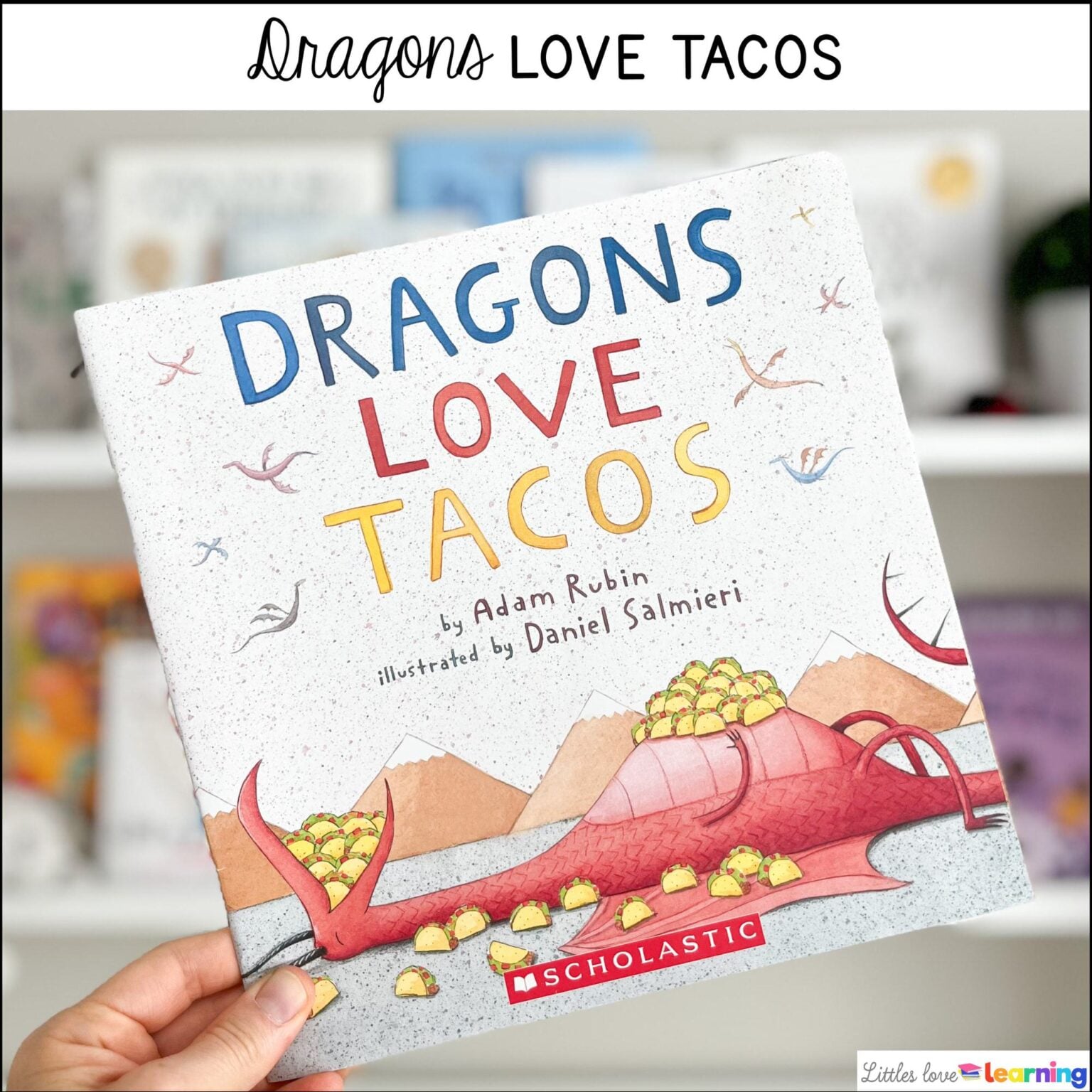 The Most Fun Dragons Love Tacos Activities for Preschool & Kinder
